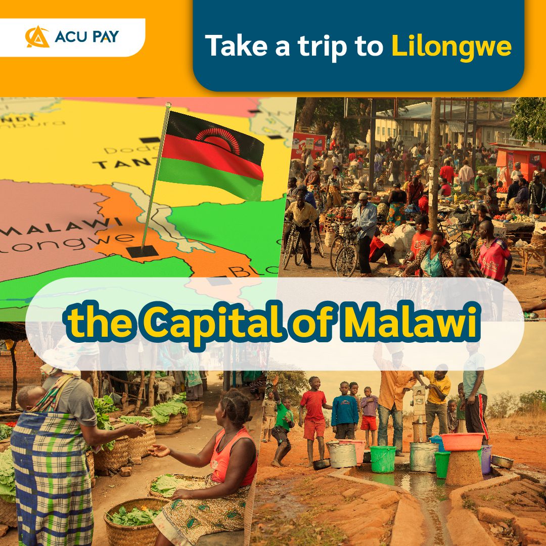 Take a trip to Lilongwe, the Capital of Malawi - ACU MWK